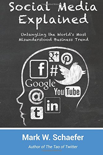 Social Media Explained: Untangling the World's Most Misunderstood ...