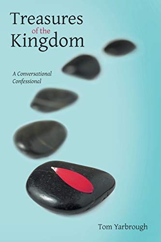 Treasures of the Kingdom: A Conversational Confessional by Tom ...