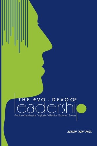 The Evo-Devo Of Leadership: The Practice of managing the "Implosion ...