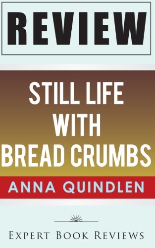 Book Review: Still Life with Bread Crumbs by Expert Book Reviews ...