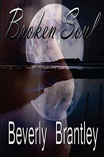 Broken Soul by Beverly Brantley | Goodreads