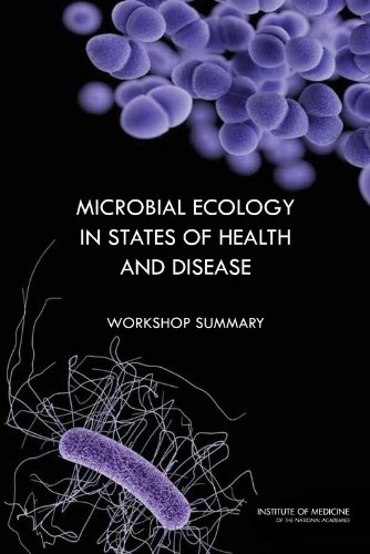 Microbial Ecology in States of Health and Disease: Workshop Summary by ...