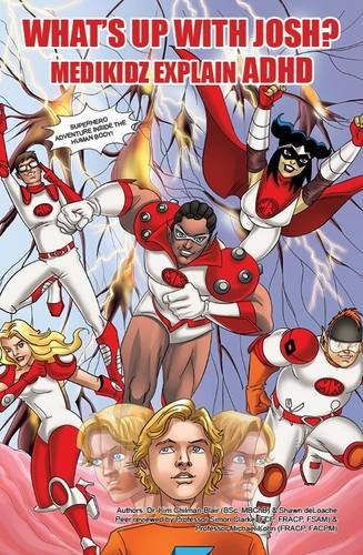 Medikidz Explain ADHD (2nd Edition): What's Up with Josh? by Kim ...