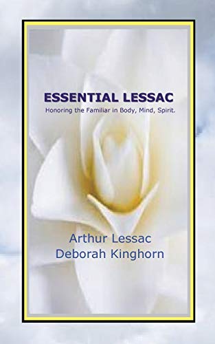 Essential Lessac Honoring the Familiar in Body, Mind, Spirit by Arthur ...
