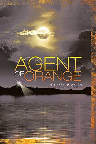 Agent of Orange by Michael P. Amram | Goodreads