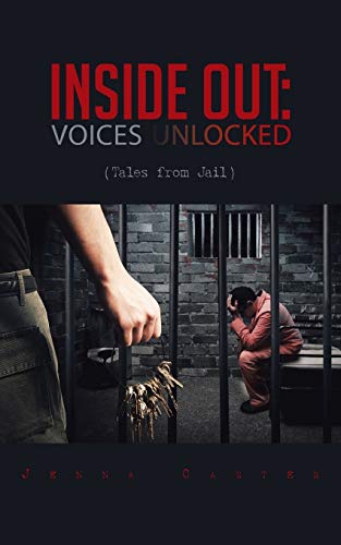 Inside Out: Voices Unlocked: (Tales from Jail) by Jenna Carter | Goodreads