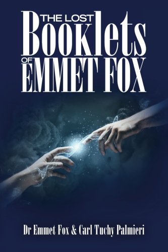 The Lost Booklets of Emmett Fox by Emmet Fox | Goodreads