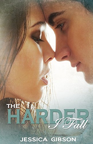 The Harder I Fall by Jessica Gibson | Goodreads