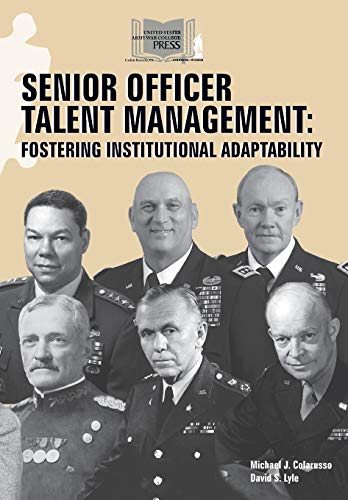 Senior Officer Talent Management: Fostering Institutional Adaptability ...