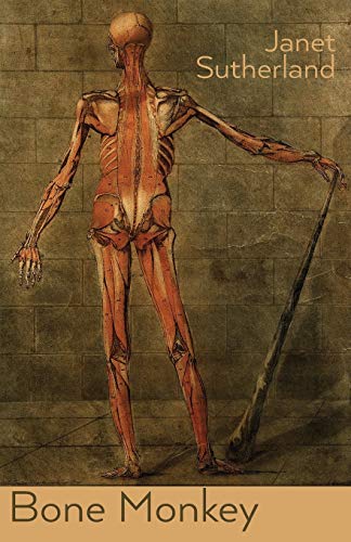 Bone Monkey by Janet Sutherland | Goodreads