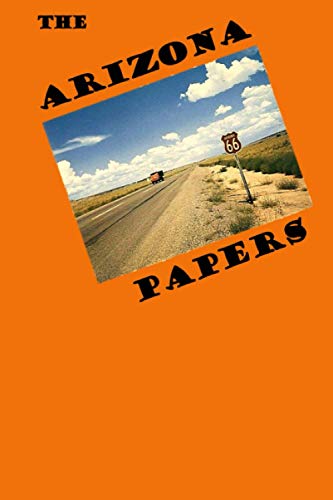 The Arizona Papers (Single Mind - The Book of Knowledge) by X. Ve ...
