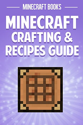 Minecraft Crafting & Recipes Guide by Minecraft Books | Goodreads