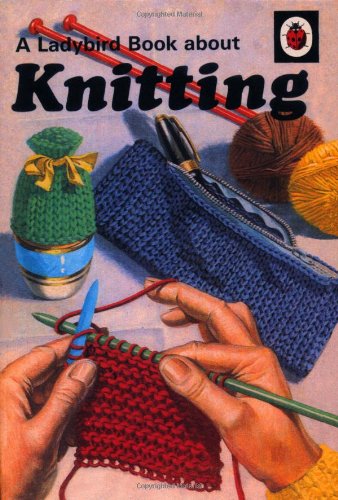 Ladybird Book About Knitting,A by Ladybird Books | Goodreads