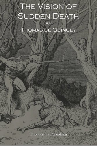 The Vision of Sudden Death by Thomas de Quincey | Goodreads