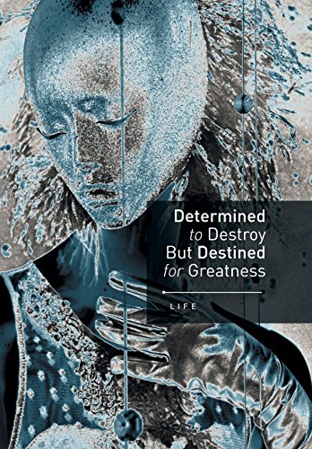 Determined to Destroy But Destined for Greatness by LIFE | Goodreads