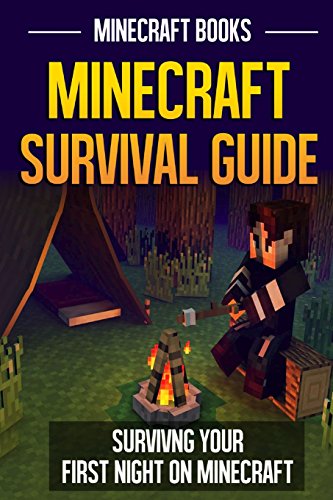 Minecraft Survival Guide: Surviving Your First Night on Minecraft by ...