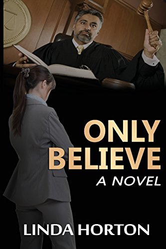Only Believe by Linda Horton | Goodreads