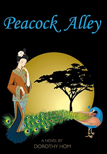 Peacock Alley by Dorothy Hom | Goodreads
