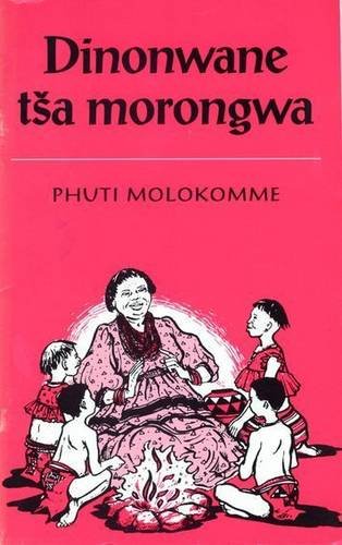 Dinonwane tša morongwa by Phuti Molokomme | Goodreads