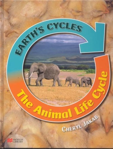 The Animal Life Cycle by Cheryl Jakab | Goodreads
