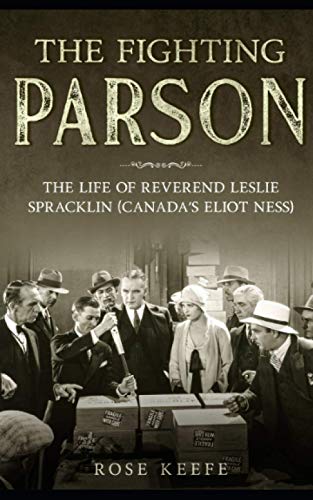 The Fighting Parson: The Life of Reverend Leslie Spracklin (Canada’s ...