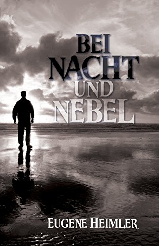 Bei Nacht und Nebel (German Edition) by Eugene Heimler | Goodreads