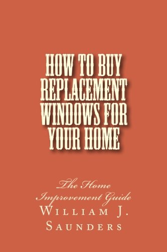 How To Buy Replacement Windows For Your Home: The Home Improvement ...