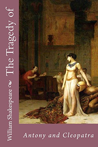The Tragedy of Antony and Cleopatra by William Shakespeare | Goodreads