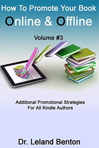 How to Promote Your Book Online & Offline by Leland Benton | Goodreads