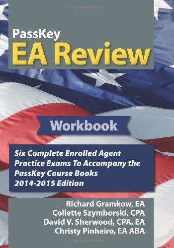 PassKey EA Review Workbook: Six Complete IRS Enrolled Agent Practice ...