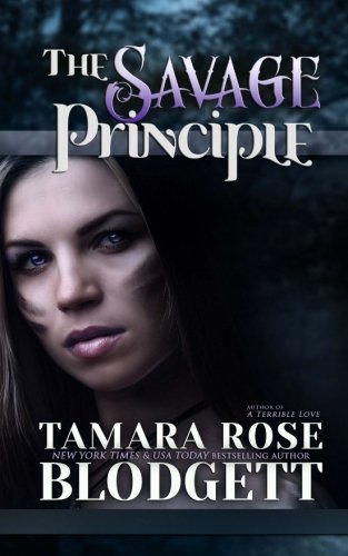 The Savage Principle by Tamara Rose Blodgett | Goodreads