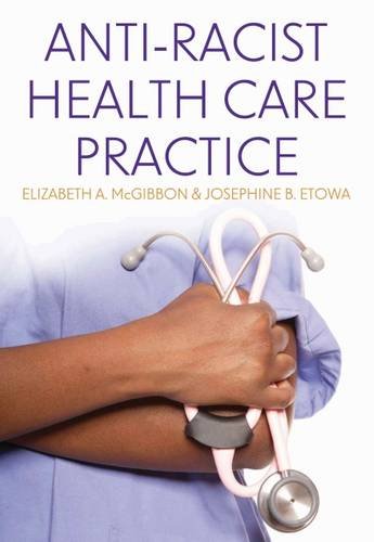 Anti-racist Health Care Practice by Elizabeth Anne McGibbon | Goodreads