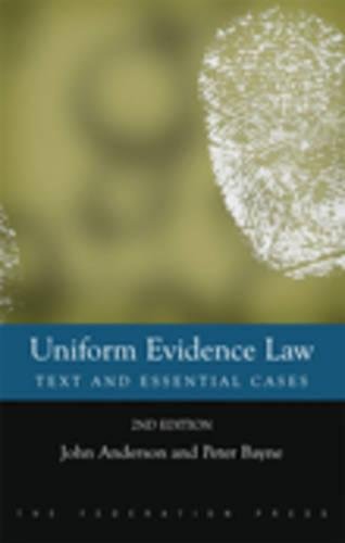 Uniform Evidence Law: Text and Essential Cases by John Anderson | Goodreads