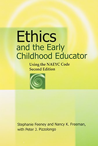 Ethics and the Early Childhood Educator, 2nd Edition by Stephanie ...