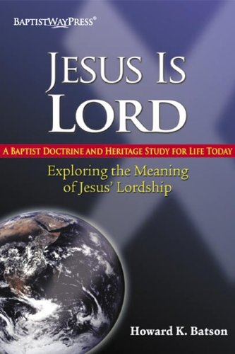 Jesus Is Lord - Exploring the Meaning of Jesus' Lordship by Howard K ...