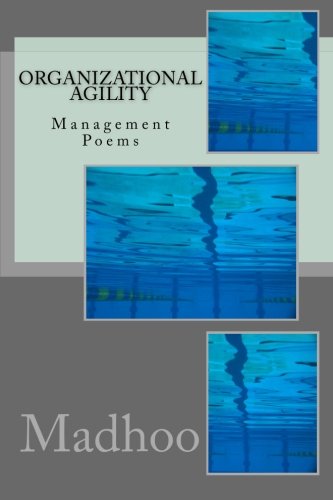 Organizational Agility: Management Poems by Madhoo | Goodreads