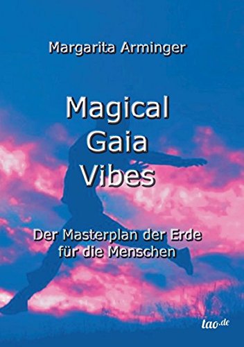 Magical Gaia Vibes (German Edition) by Margarita Arminger | Goodreads