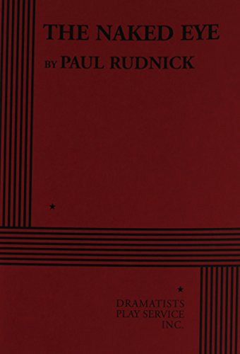 The Naked Eye - Acting Edition by Paul Rudnick | Goodreads