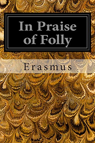 In Praise of Folly by Erasmus | Goodreads