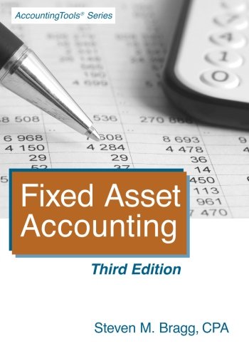 Fixed Asset Accounting by Steven M. Bragg | Goodreads