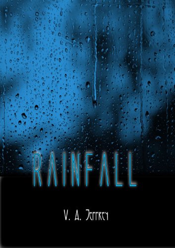 Rainfall by V.A. Jeffrey | Goodreads
