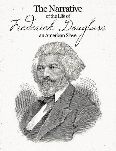 The Narrative of the Life of Frederick Douglass an American Slave by ...