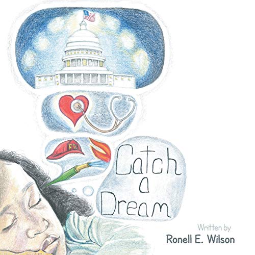 Catch a Dream by Ronell E. Wilson | Goodreads