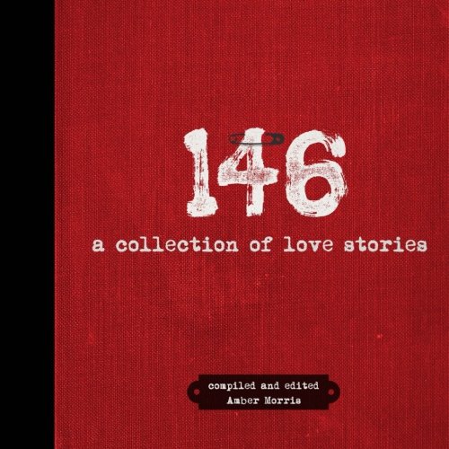 146 : a collection of love stories by Amber Morris | Goodreads