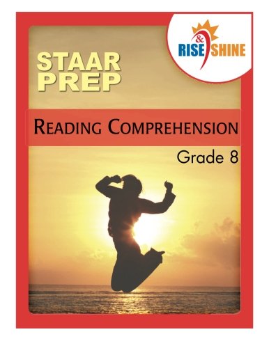Rise & Shine STAAR Prep Reading Comprehension Grade 8 by Mark A. Lyons ...