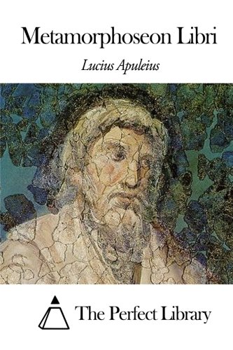 Metamorphoseon Libri (Perfect Library) (Latin Edition) by Apuleius ...