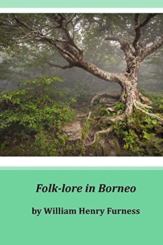 Folk-lore in Borneo by William Henry Furness | Goodreads
