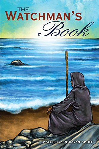 The Watchmans Book by Watchman of Day of Night | Goodreads