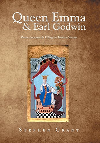 Queen Emma & Earl Godwin: Power, Love and the Vikings in Medieval ...