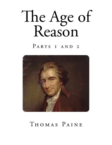The Age of Reason: Parts 1 and 2 by Thomas Paine | Goodreads